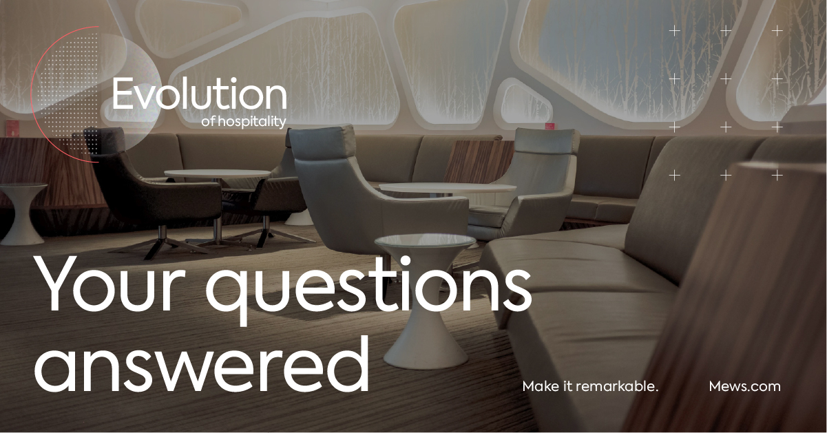 Evolution of Hospitality: your questions answered | Mews Blog